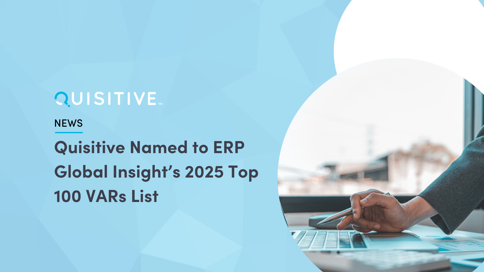 Quisitive Named to ERP Global Insight’s 2025 Top 100 VARs List | Quisitive