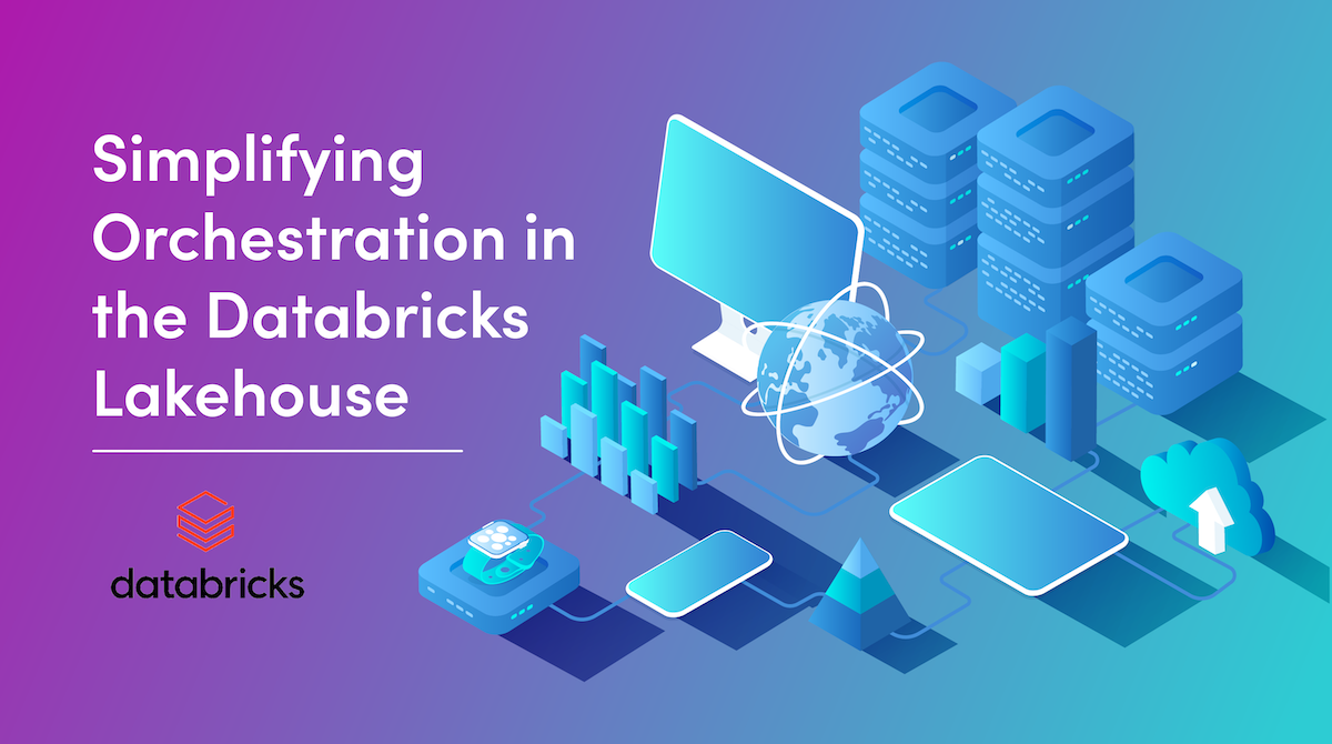 How Databricks Lakeflow Jobs Simplify Orchestration